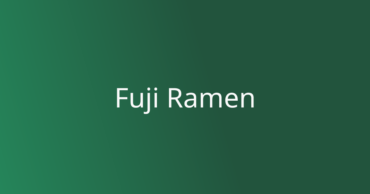 Order Authentic Ramen Online | Fuji Ramen - Pickup or Delivery Available
